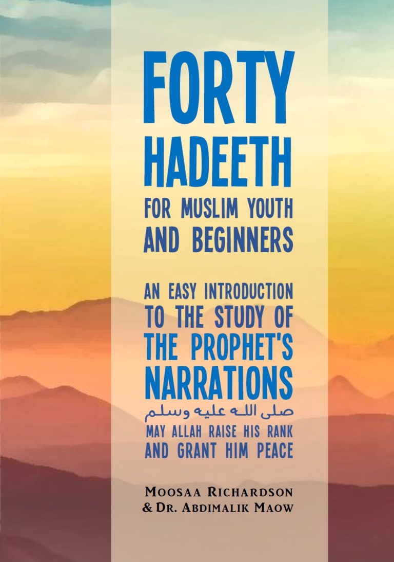NEW PUBLICATION: Forty Hadeeth for Muslim Youth & Beginners | Bakkah.net